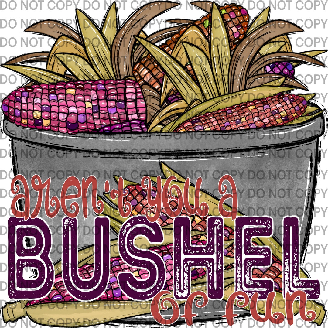 Aren't You a Bushel of Fun PNG - Etsy