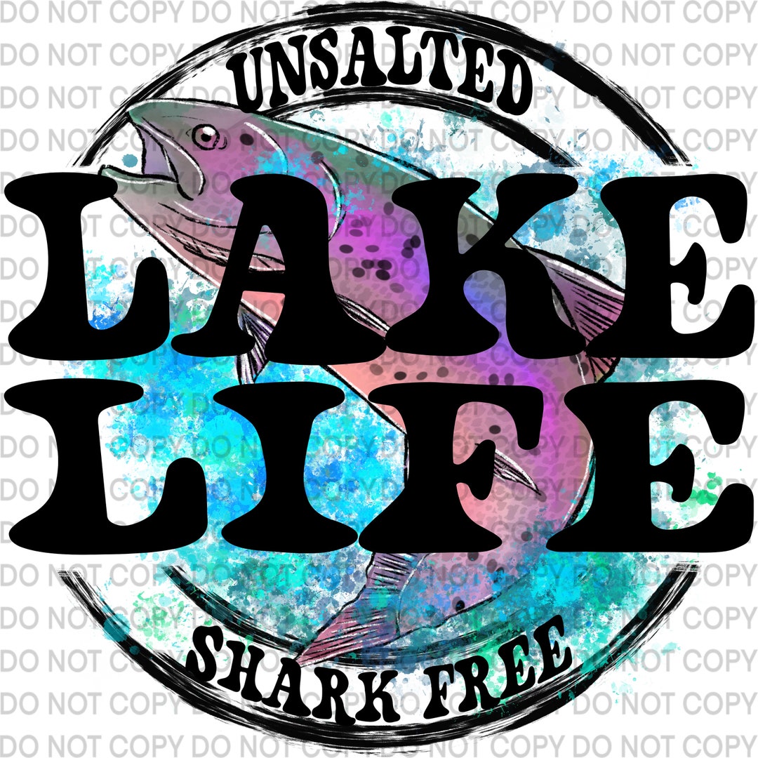 Lake Life Trout Unsalted & Shark Free PNG - Etsy