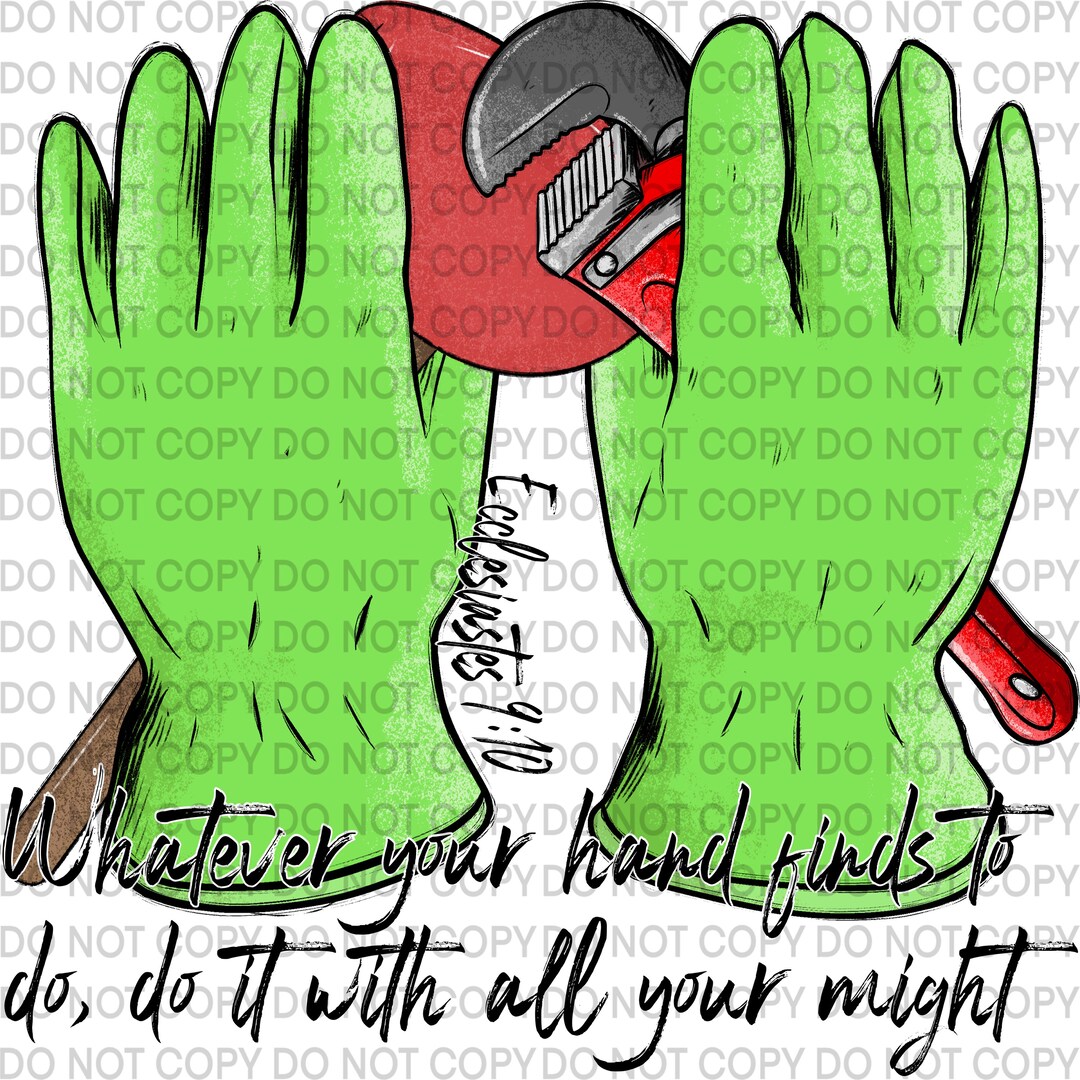 Whatever Your Hand Finds to Do, Do It With All Your Might Plumber PNG ...