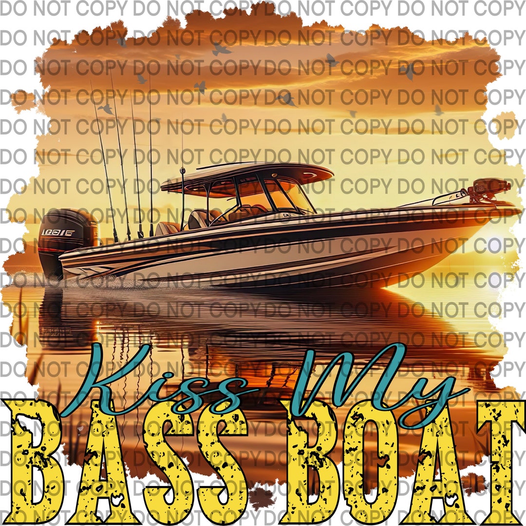 Kiss My Bass Boat PNG - Etsy