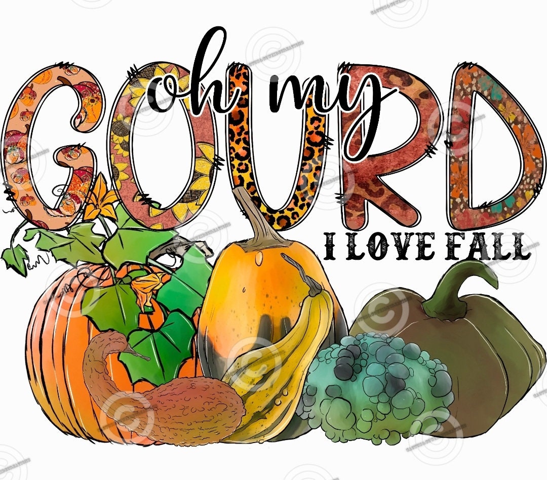 Oh My Gourd I Love Fall PNG - Etsy