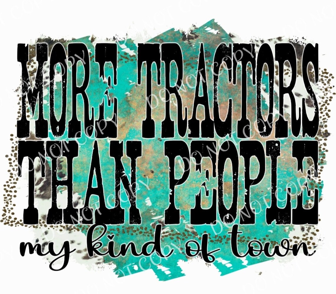 More Tractors Than People My Kind of Town PNG - Etsy
