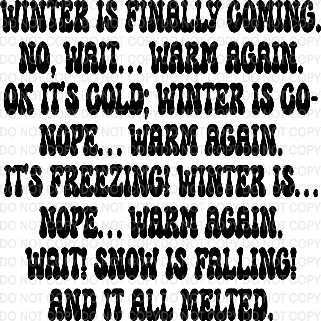 Winter is Coming... Nope Warm Again PNG Design - Etsy