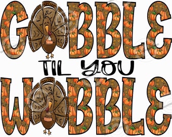 Gobble Til You Wobble Svg, Thanksgiving Svg, Cute Turkey Svg, Fall ...