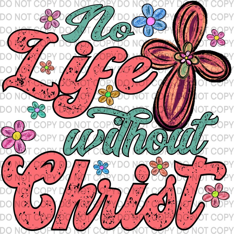 No Life Without Christ PNG Design - Etsy