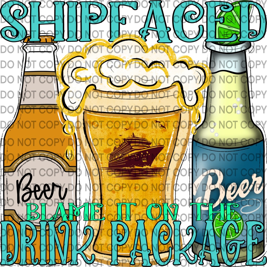 Shipfaced Blame It on the Drink Package Beer Cruise PNG - Etsy