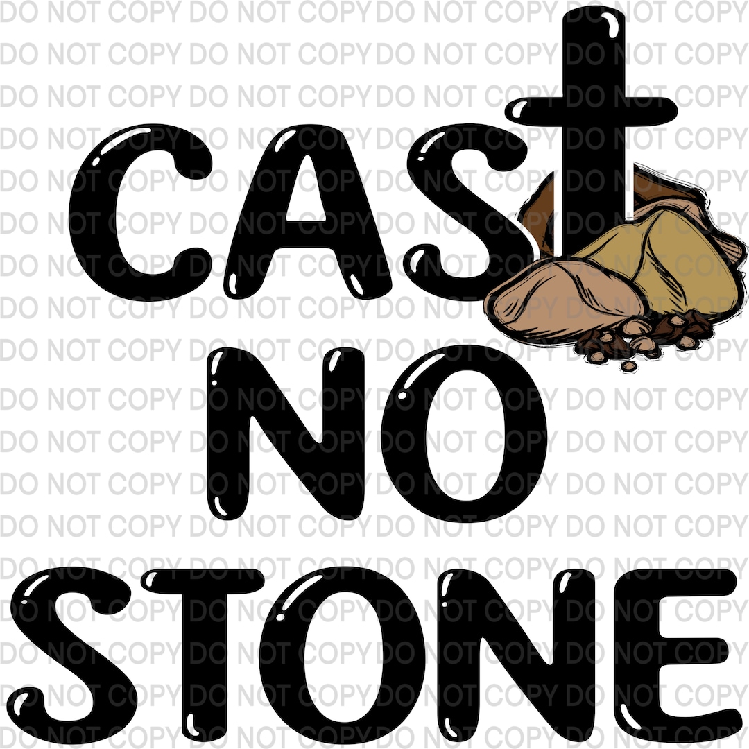 Cast No Stone PNG - Etsy