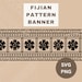 Fijian Pattern Banner SVG/PNG *digital File Only* - Etsy