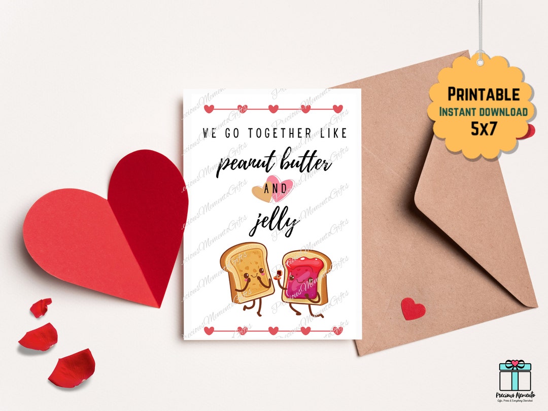 Printable Valentine's Day Card We Go Together Like Peanut Butter and ...