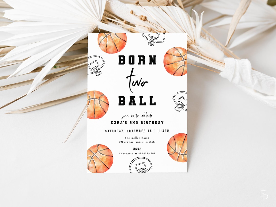 Born Two Ball Basketball Birthday Invitation Template Born 2 Ball Boy ...