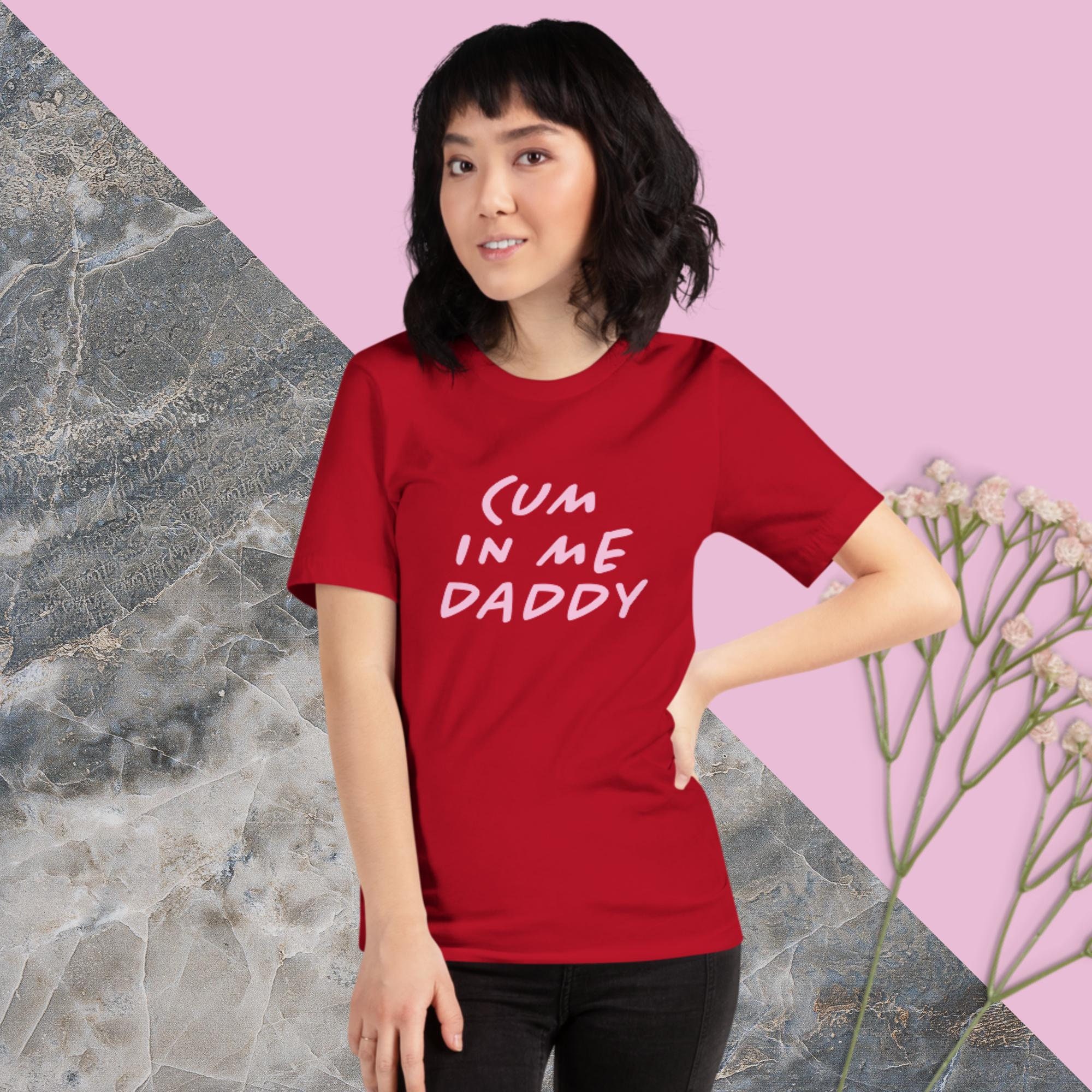 In Vein® Cum In Me Daddy Slutty T Shirt Graphic Tee Sluty Clothing