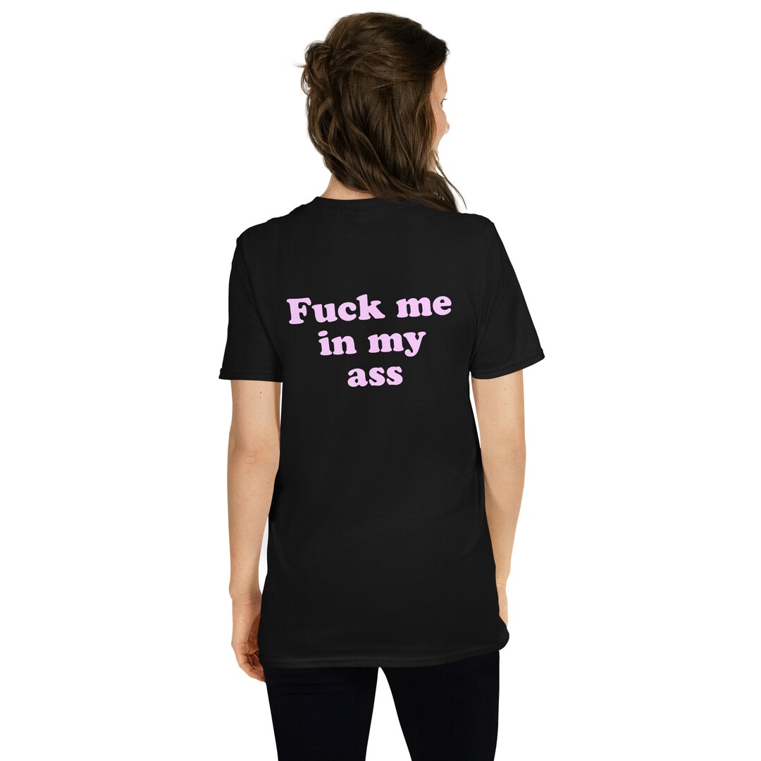 In Vein® Fuck My Ass Shirt Front And Back Slut Clothes Kinky Outfits