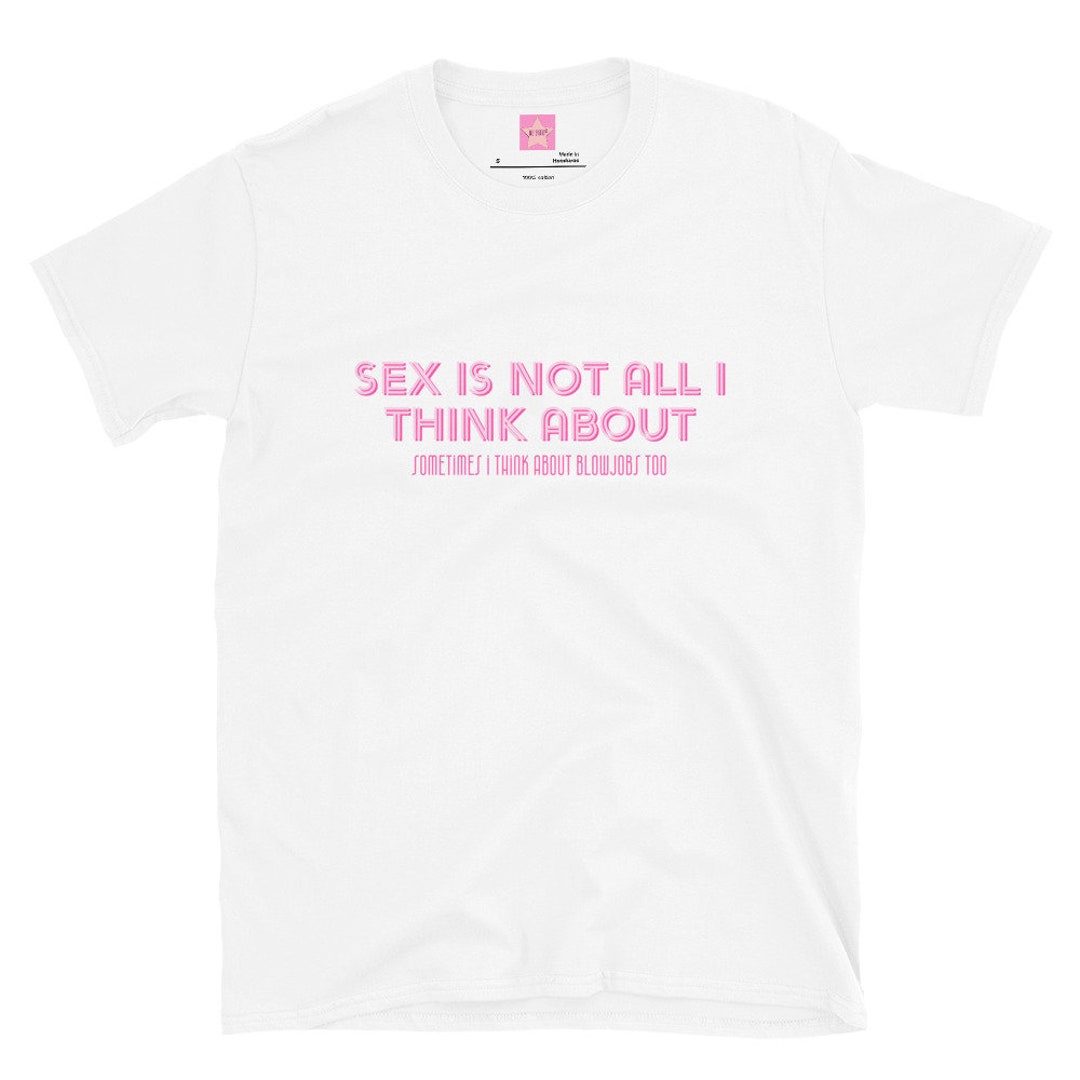 In Vein® Sex Is Not All I Think About Sometimes I Think About Blowjobs