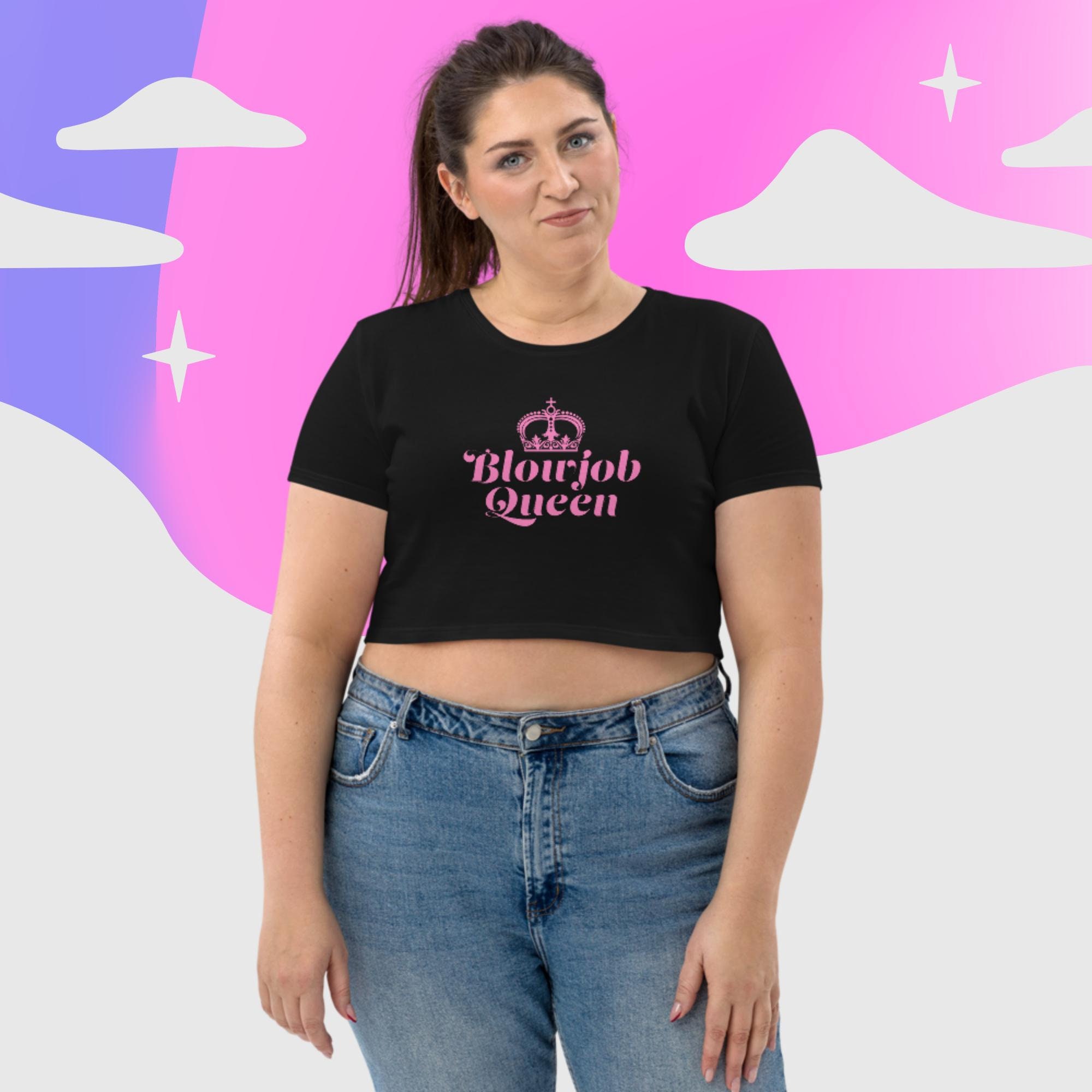 Blowjob Queen Organic Slut Crop Top Sluty Clothing Sluttyshop Etsy