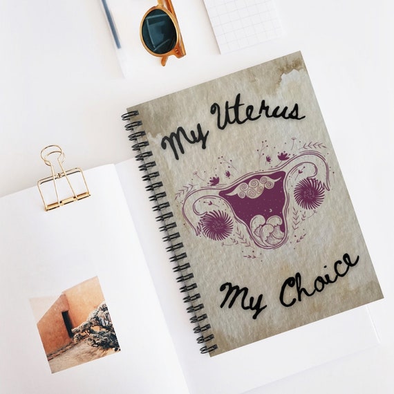 My Uterus Notebook My Choice Notebook My Uterus My Choice - Etsy