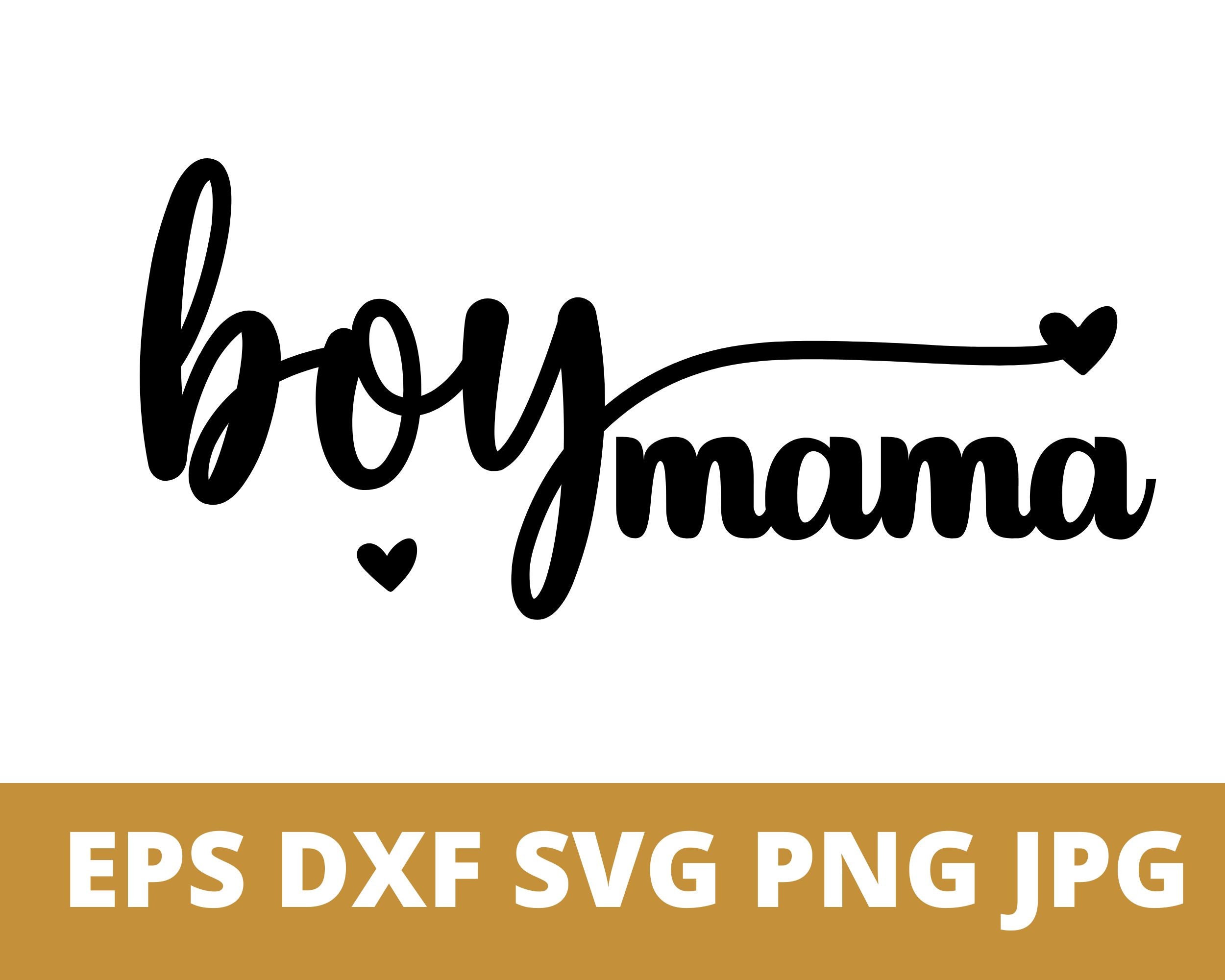 Boy Mama Svg, Boy Mom Svg, Png, Mom Svg Cut File for Cricut, Mother's ...