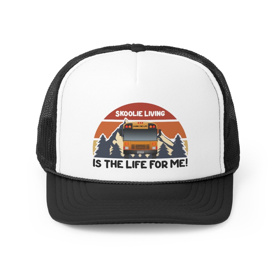 Skoolie Living is the Life for Me Hat, Bus Life Hat, Skoolie Conversion ...