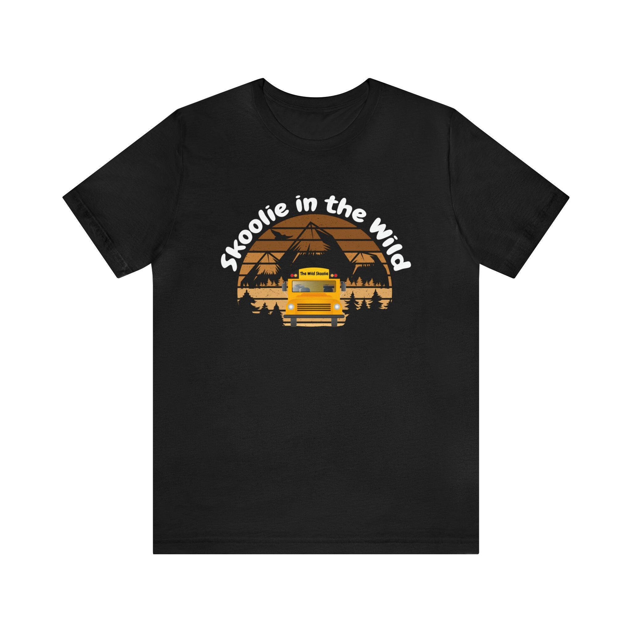 Skoolie in the Wild Tshirt, Boondocking Tshirt, Skoolie Shirt, School ...