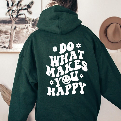 Do What Makes You Happy VSCO Hoodie Aesthetic Hoodie - Etsy