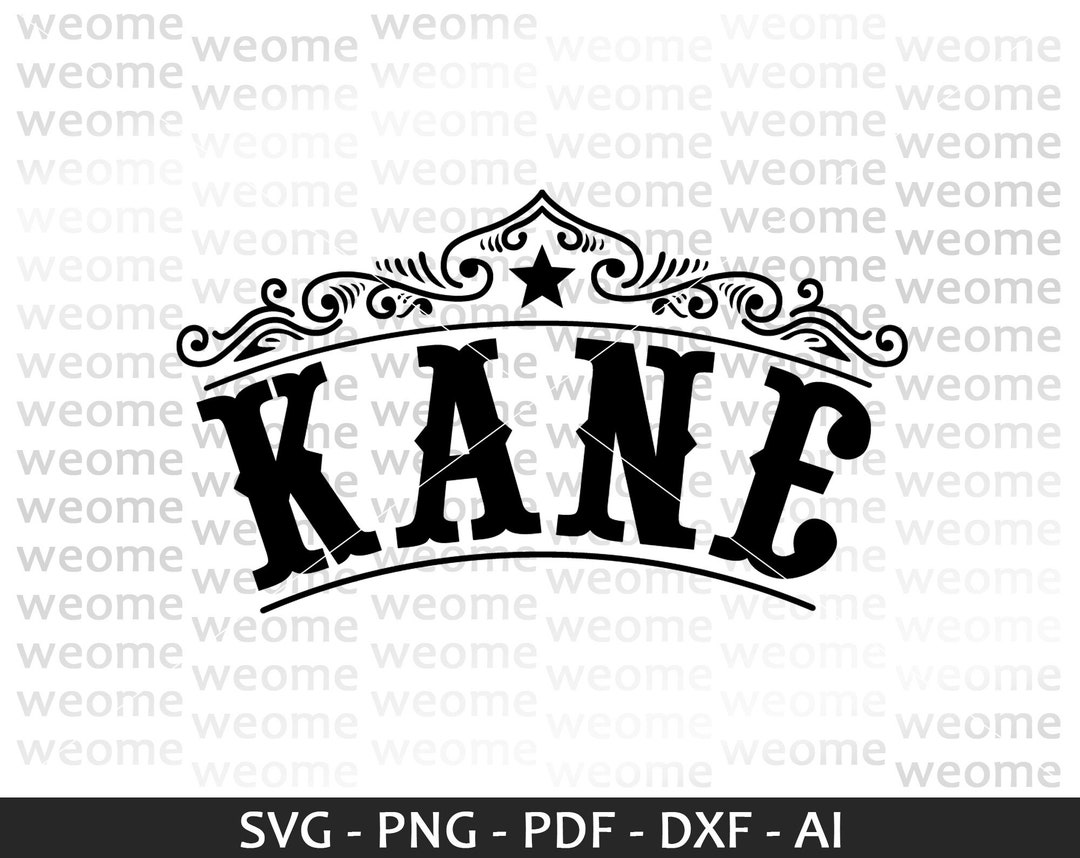 Kane Svg Download File for Cricut, Laser Cut and Print, Commercial Use ...