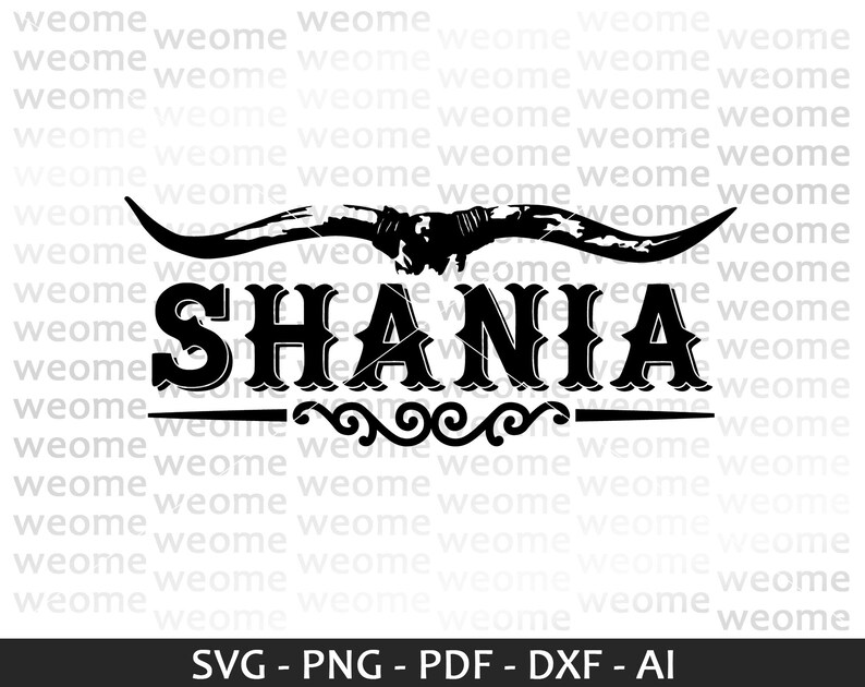 Shania Svg Download File for Cricut, Laser Cut and Print, Commercial ...