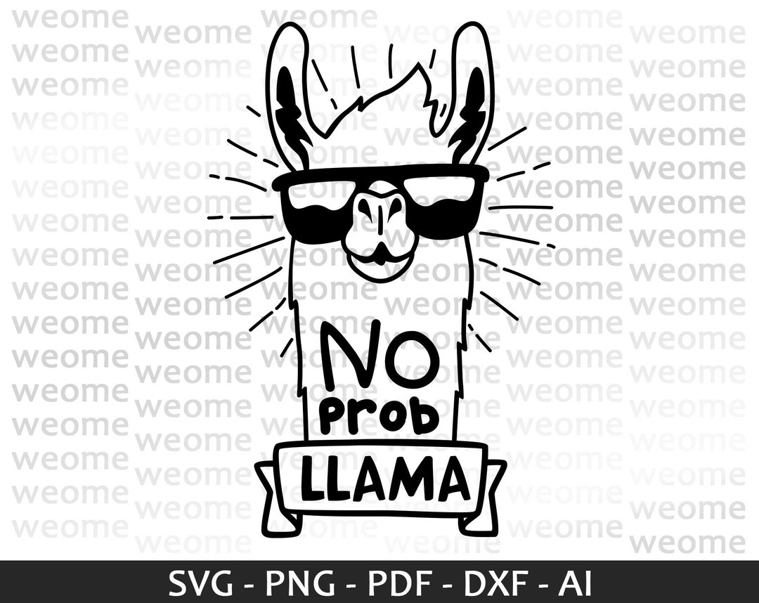 No Prob Llama Svg Download File for Cricut Laser Cut and - Etsy