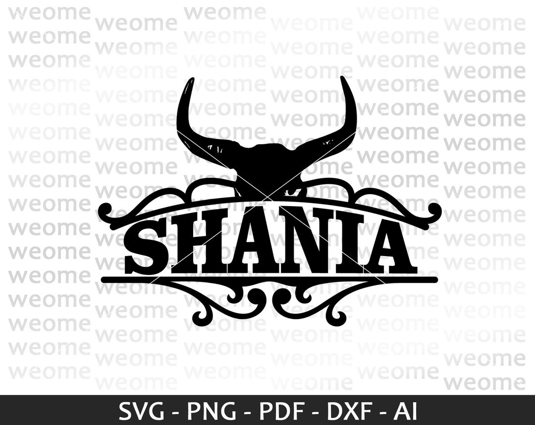 Shania Svg Download File for Cricut, Laser Cut and Print, Commercial ...