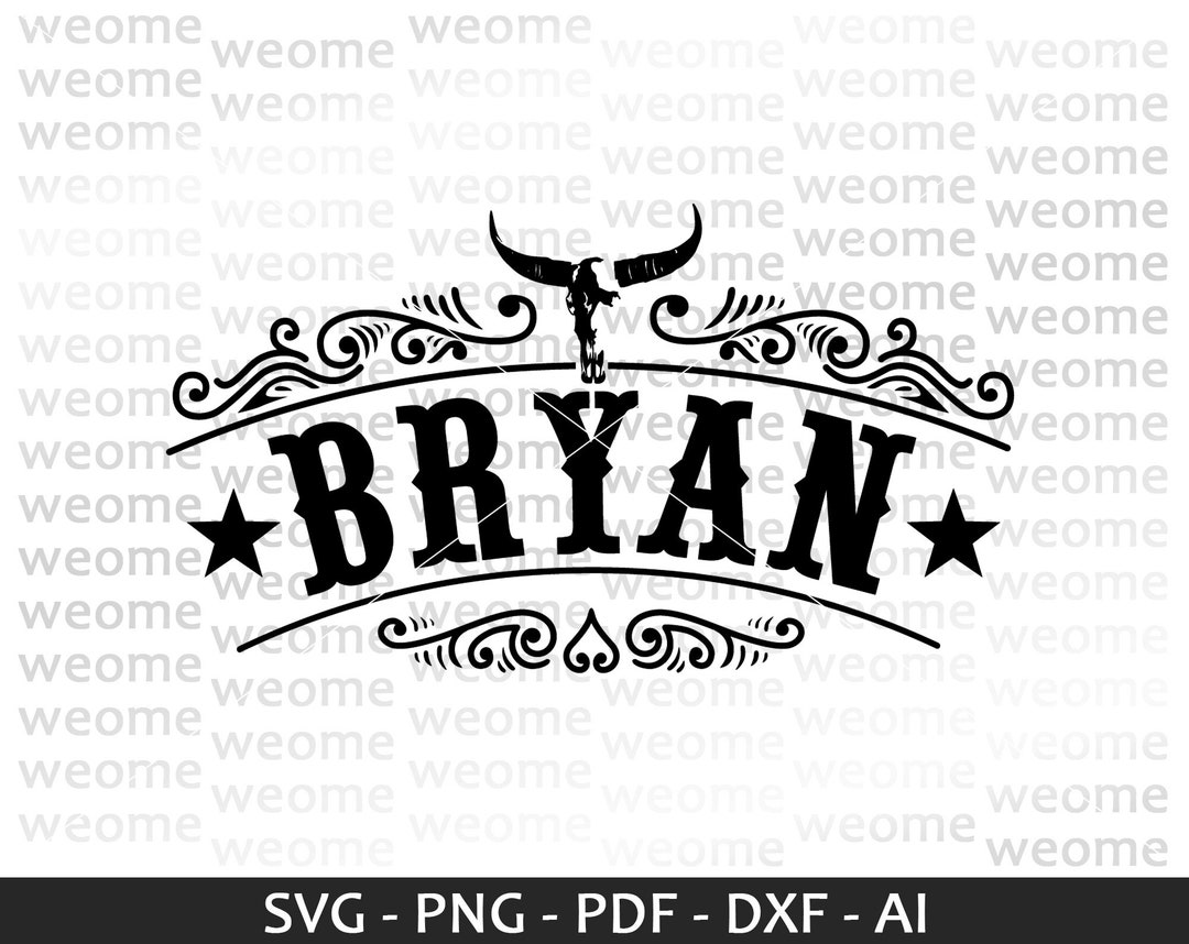Bryan Svg Download File for Cricut, Laser Cut and Print, Commercial Use ...