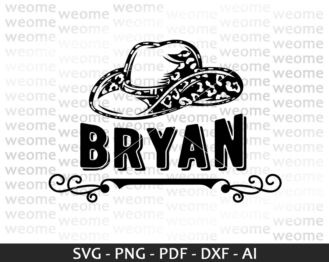 Bryan Svg Download File for Cricut, Laser Cut and Print, Commercial Use ...