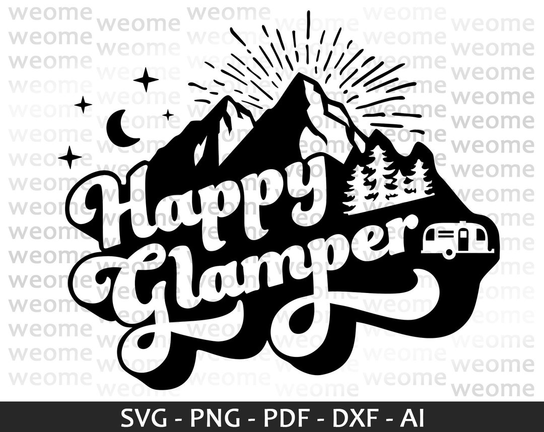 Happy Glamper Svg Download File for Cricut Laser Cut and - Etsy