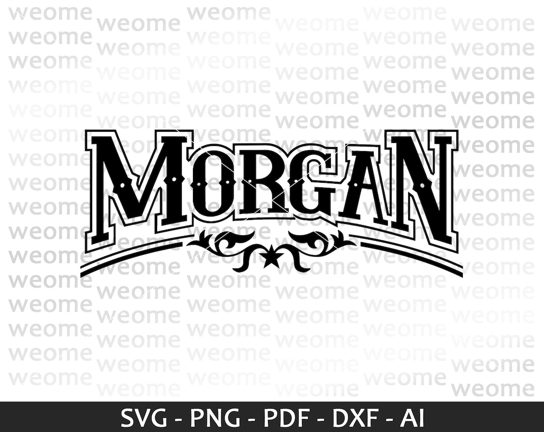 Morgan Svg Download File for Cricut, Laser Cut and Print, Commercial ...