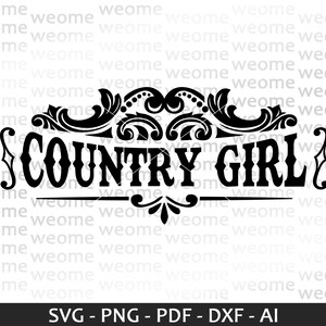 Country Girl Svg Download File for Cricut, Laser Cut and Print ...