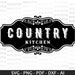 Country Kitchen Svg Download File for Cricut, Laser Cut and Print ...