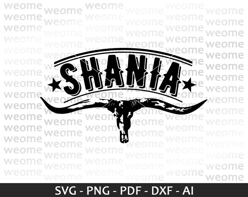 Shania Svg Download File for Cricut, Laser Cut and Print, Commercial ...
