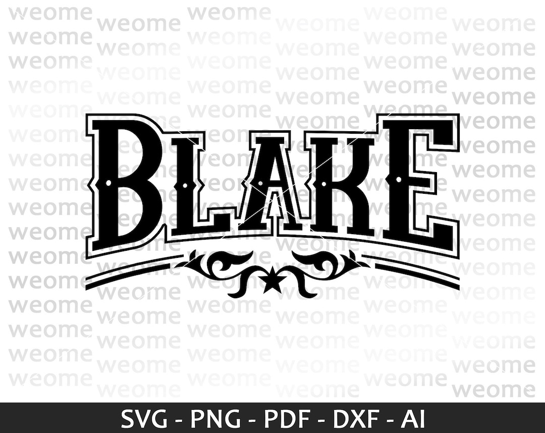 Blake Svg Download File for Cricut, Laser Cut and Print, Commercial Use ...