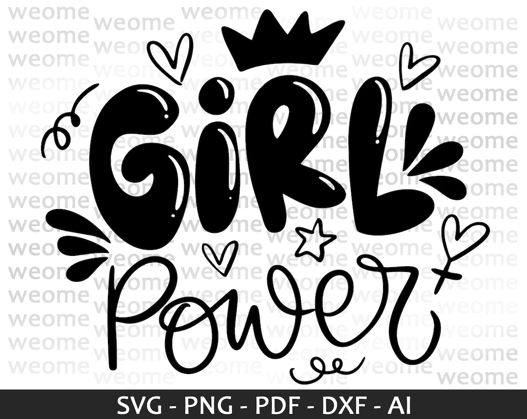 Girl Power Svg Download File for Cricut, Laser Cut and Print ...