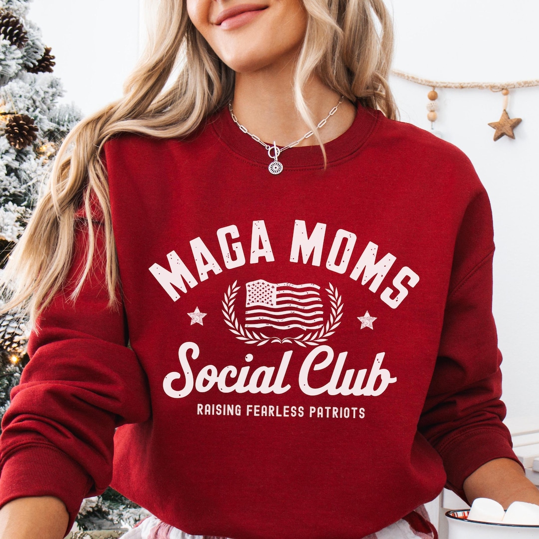 MAGA Moms Social Club Raising Fearless Patriots Crewneck Sweatshirt ...