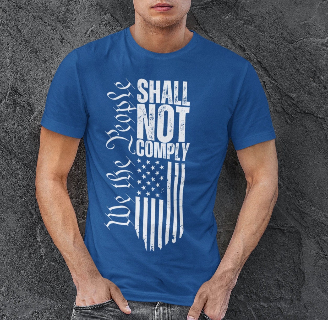 We the People Shall Not Comply Flag T-shirt Will Not Comply With ...