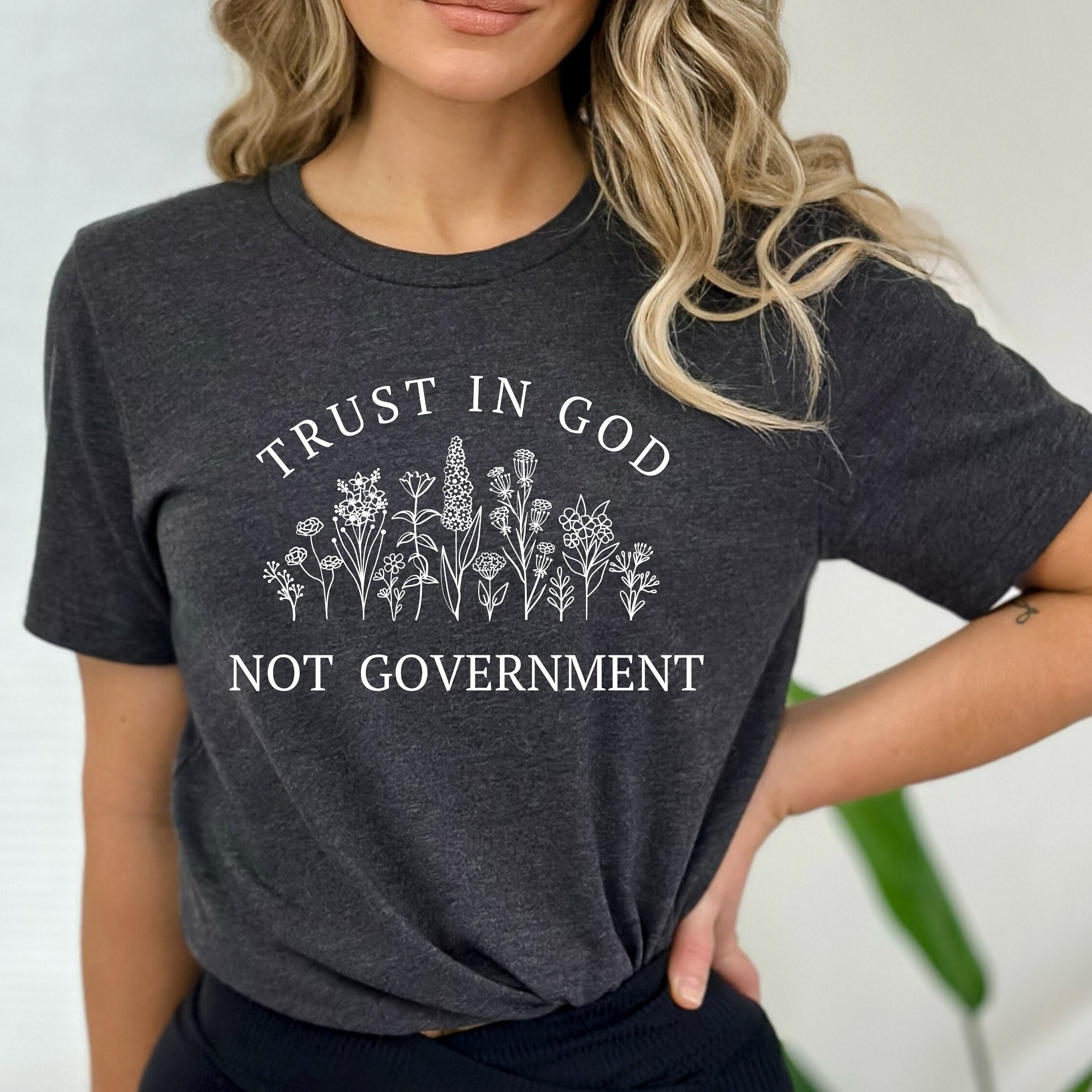 Trust God Not Government Faith Religious Bible Shirt Conservative Shirt ...