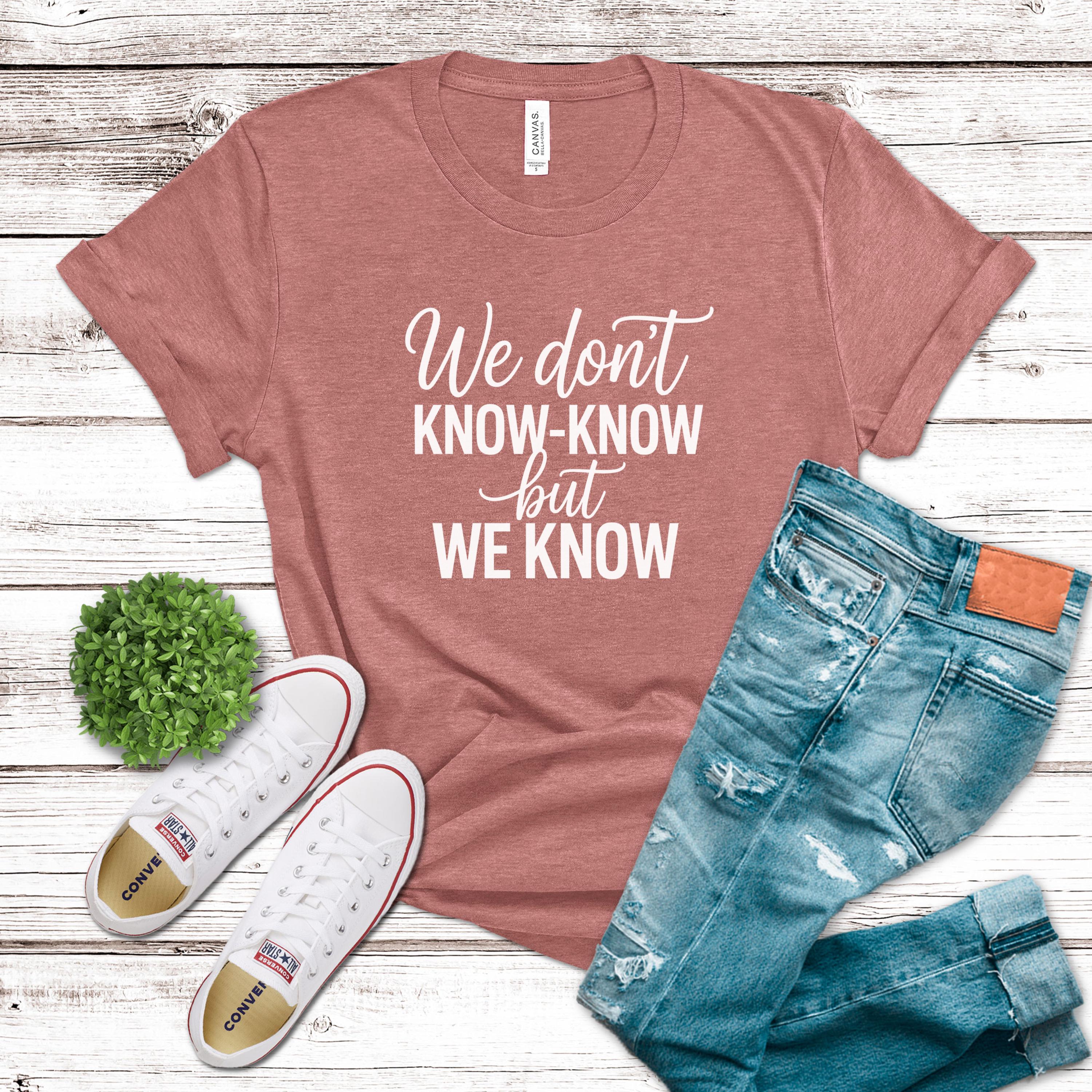 We Don't Know-know but We Know Shirt for Women Candace Owens Conspiracy ...