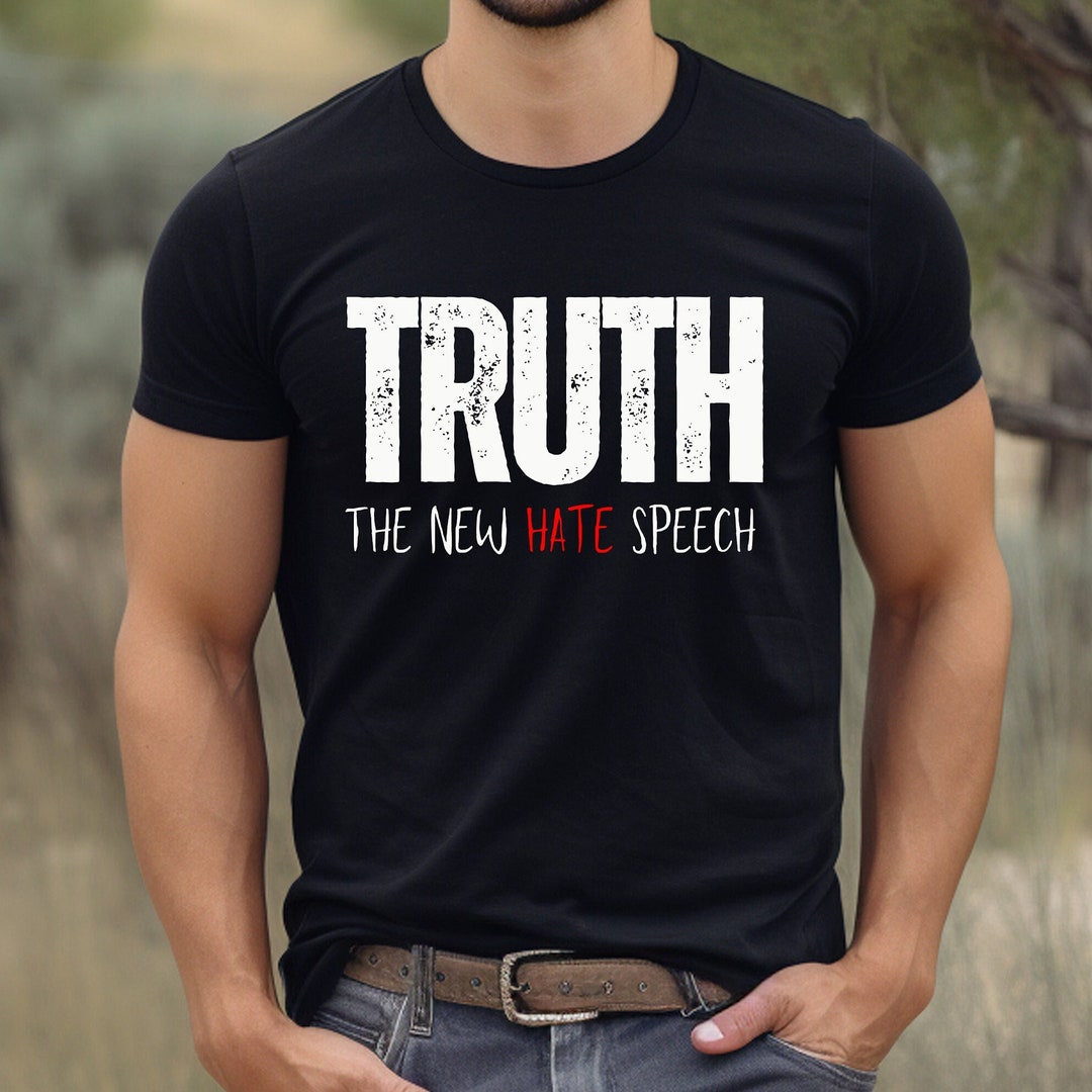 Men's Truth the New Hate Speech Shirt Free Speech First Amendment ...