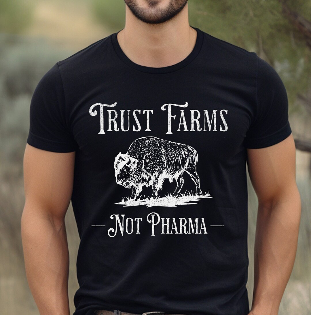 Trust Farms Not Pharma Medical Freedom Informed Consent Conservative ...