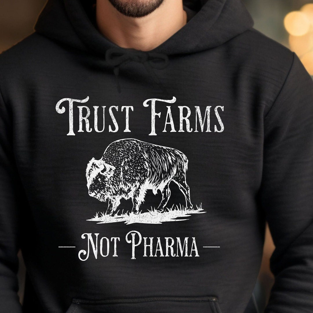 Trust Farms Not Pharma Hoodie for Men Medical Freedom Informed Consent ...