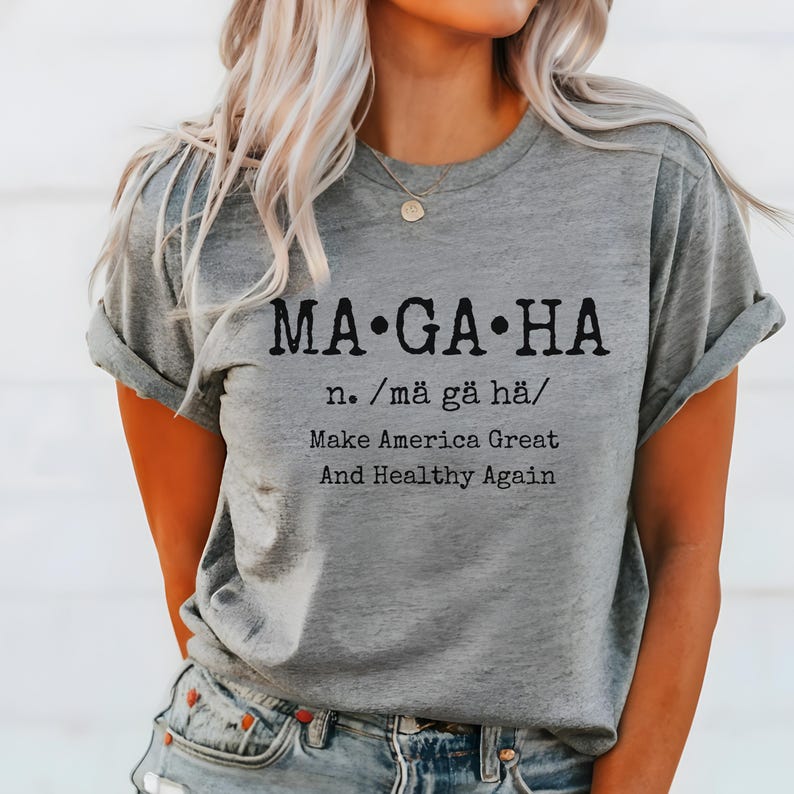 MAGAHA MAGA MAHA Make America Great and Healthy Again Definition Funny ...