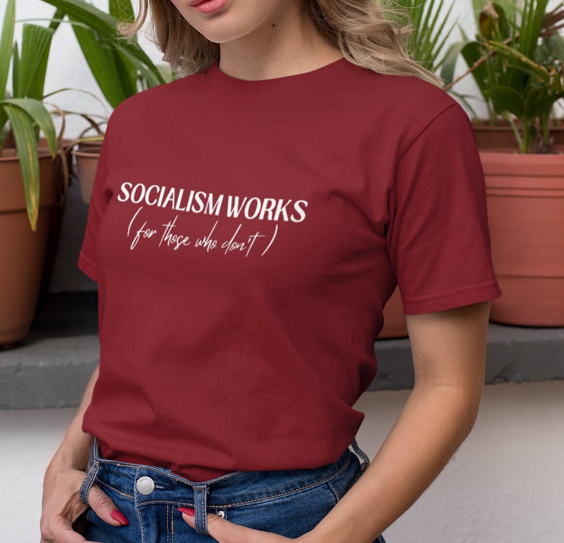 Socialism Works for Those Who Dont Shirt for Women, Conservative ...