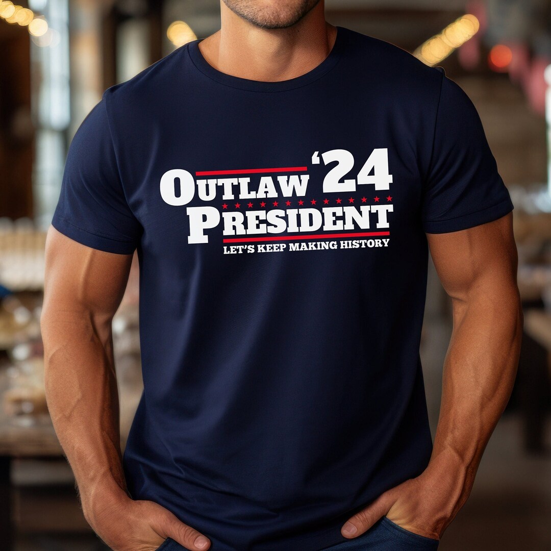 Outlaw President T-shirt Men Trump 2024 Convicted Felon Not Guilty ...