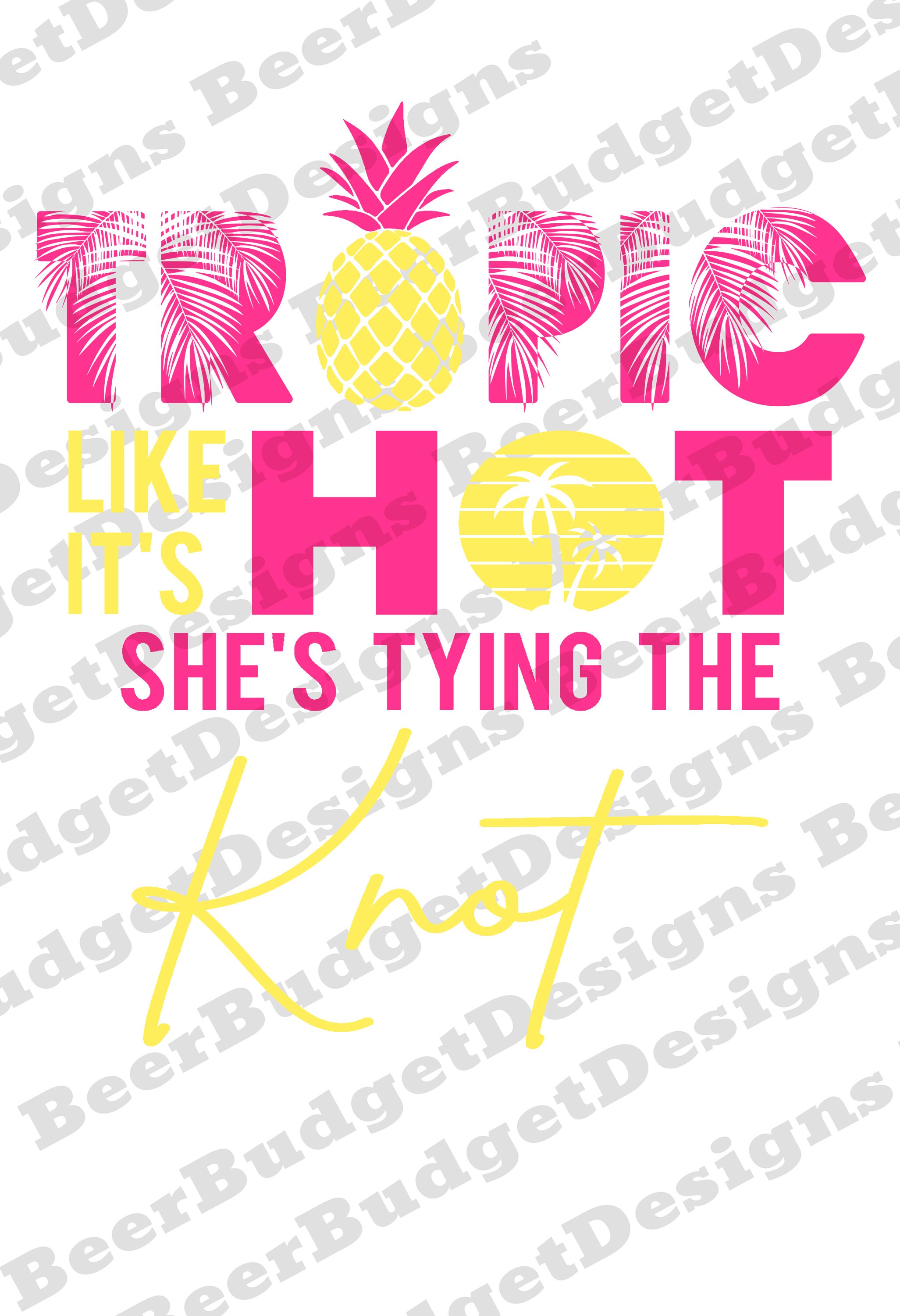 Tropic Like Its Hot Bachelorette Trip PNGJPG Color and - Etsy