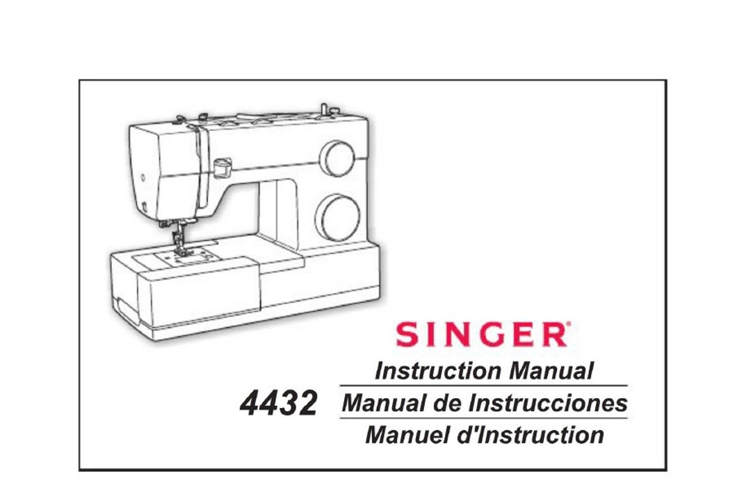 SINGER 4432 Instruction Manual Manual De Instrucciones Manuel D ...