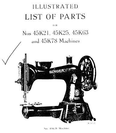 SINGER 45k21 45k25 45k63 45k78 Illustrated List of Parts Sewing Machine ...