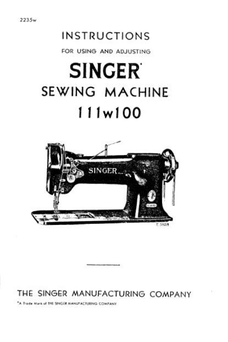 SINGER 111W100 Instructions for Using and Adjusting Sewing Machine in ...
